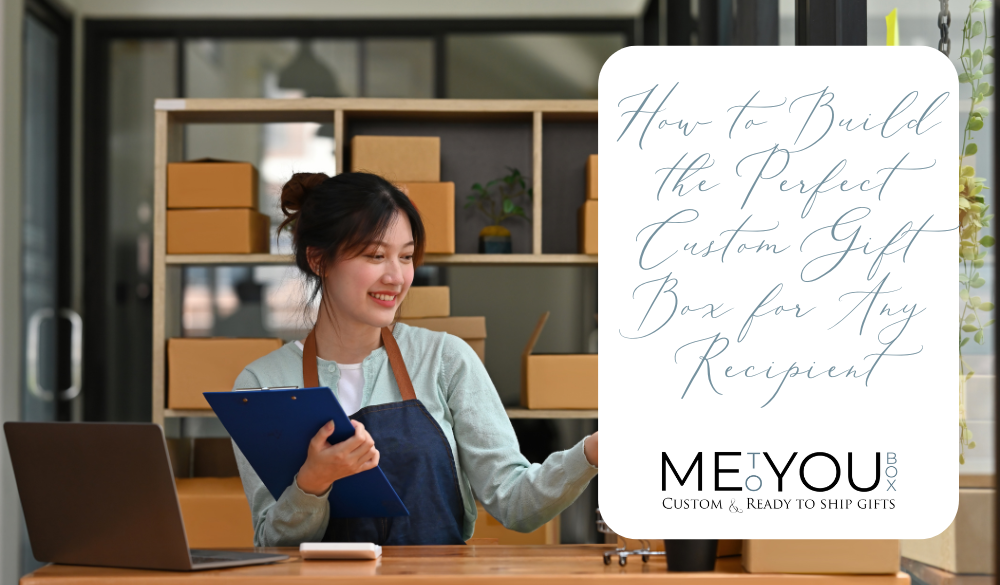 How to Build the Perfect Custom Me To You Box Gift Box for Any Recipie